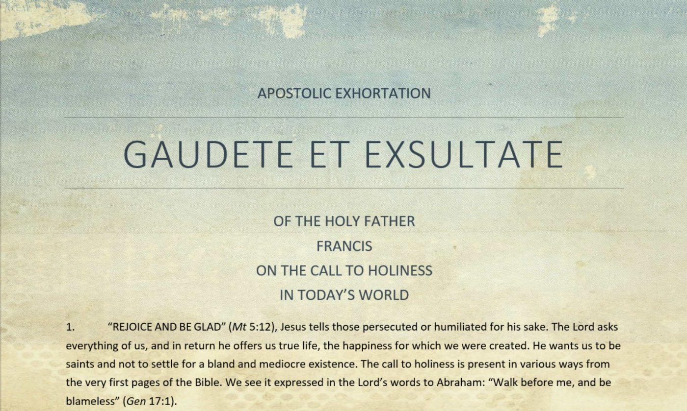 Gaudete et Exsultate, a New Apostolic Exhortation on Holiness, Has Just ...