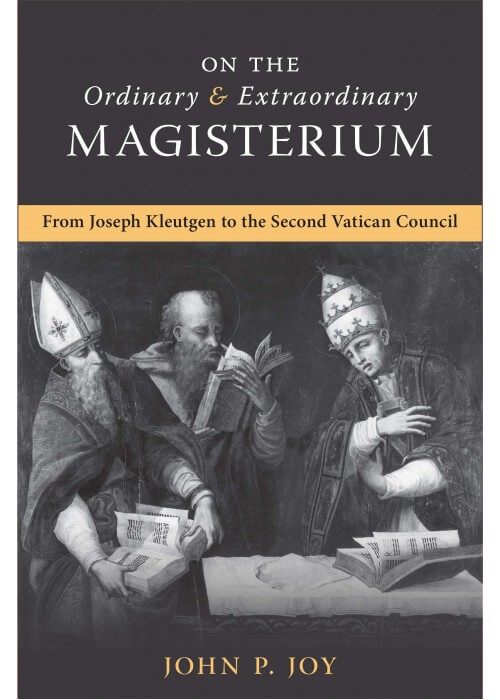 Traditional Theology of the Magisterium - Part 1 - OnePeterFive